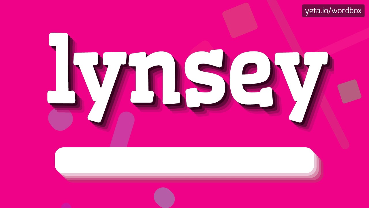 LYNSEY - HOW TO PRONOUNCE IT? #lynsey - YouTube