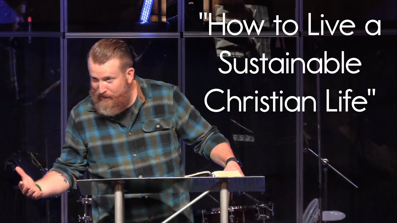 How to Live a Sustainable Christian Life - YouTube