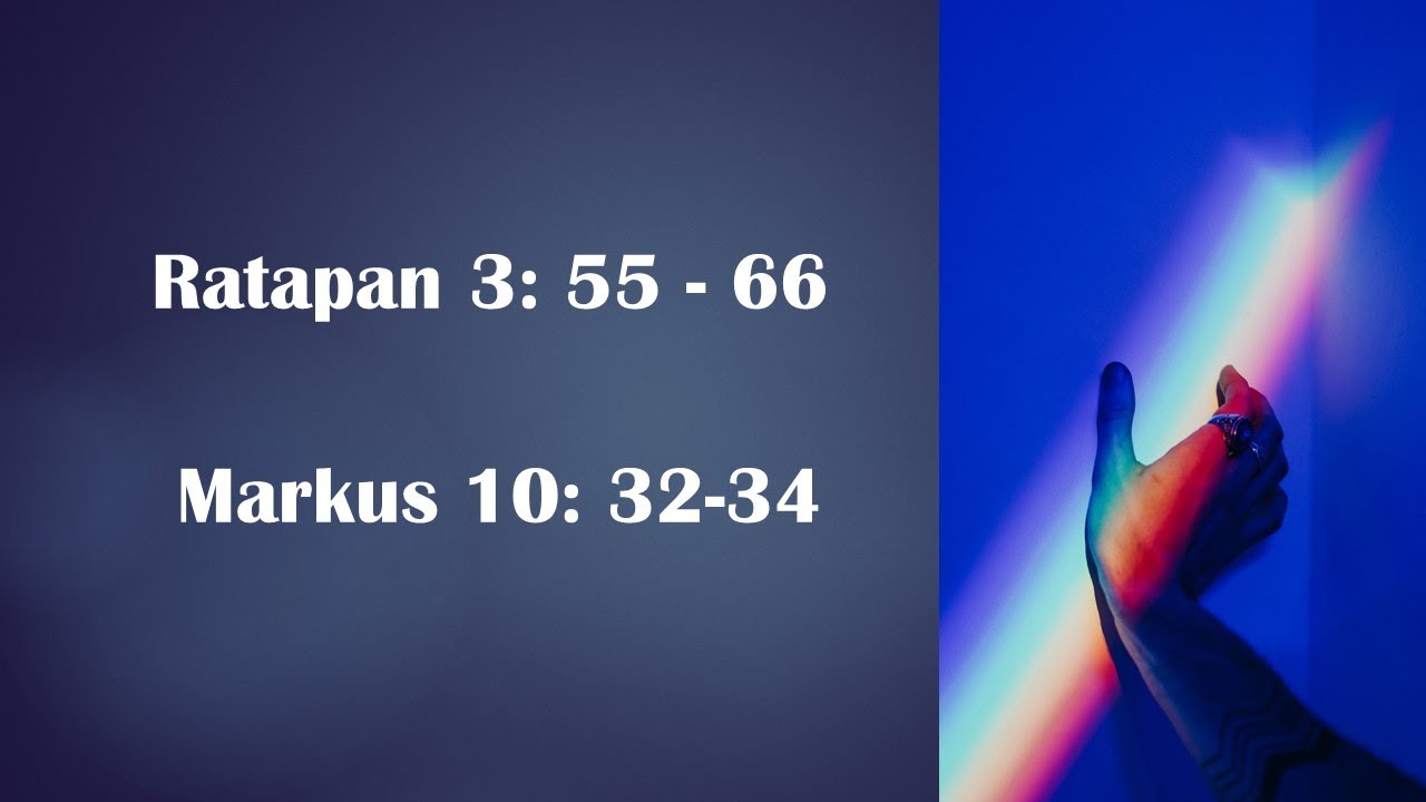 LEKSIONARI SABTU 1 APRIL 2023 | RATAPAN 3: 55-66 | MARKUS 10: 32-34 ...