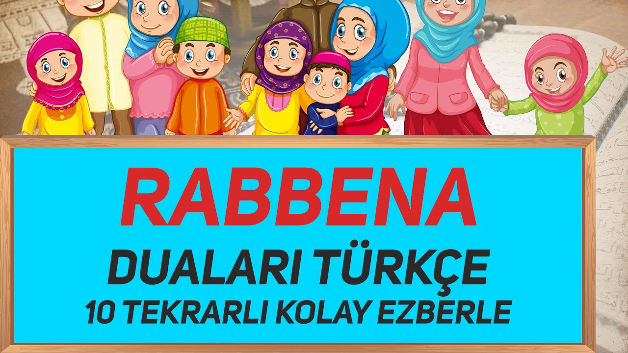 Rabbena Duaları Türkçe 10 Tekrarlı - YouTube