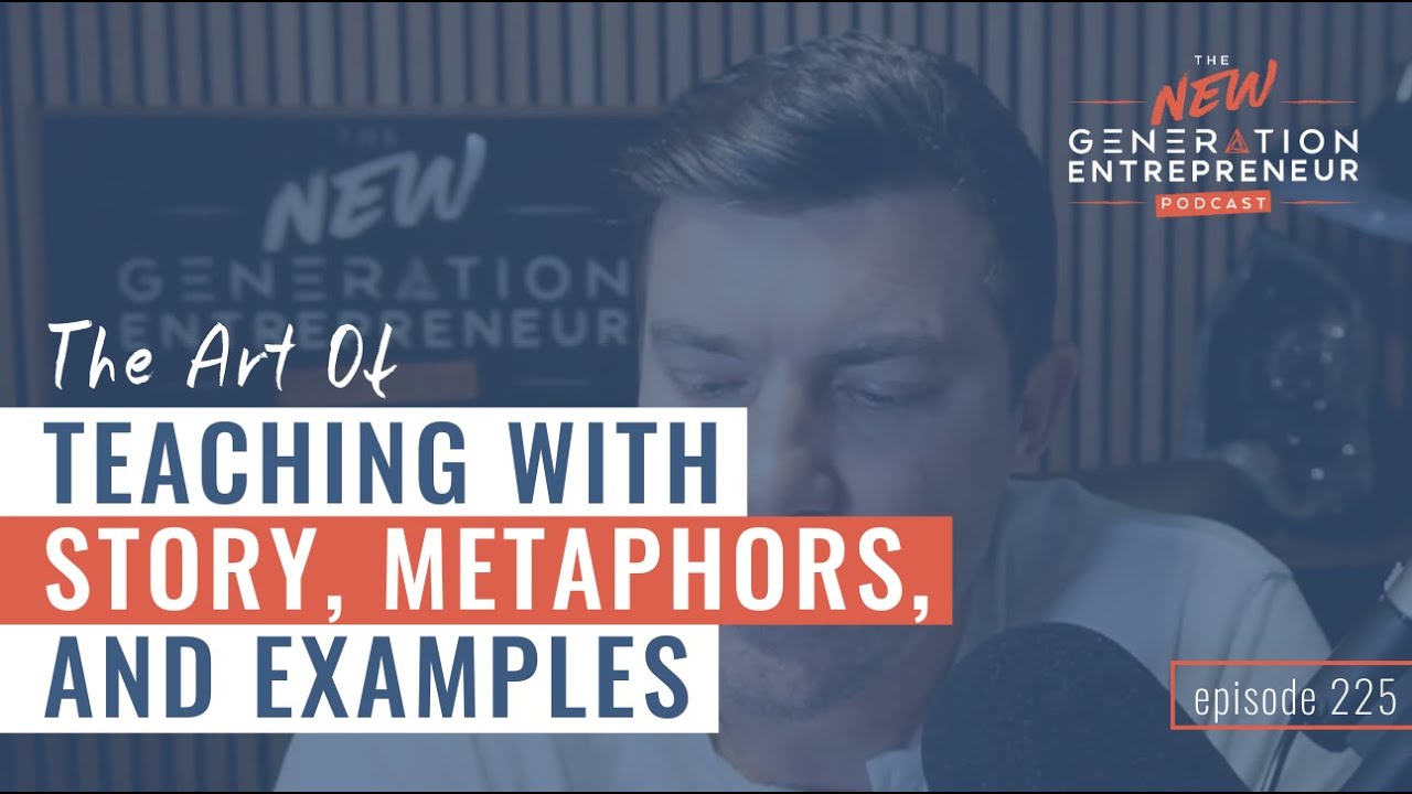 The Art Of Teaching With Story, Metaphors, and Examples || Episode 225 ...