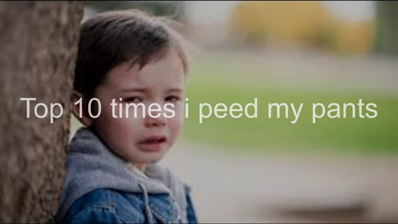 The top 10 times I peed my pants - YouTube