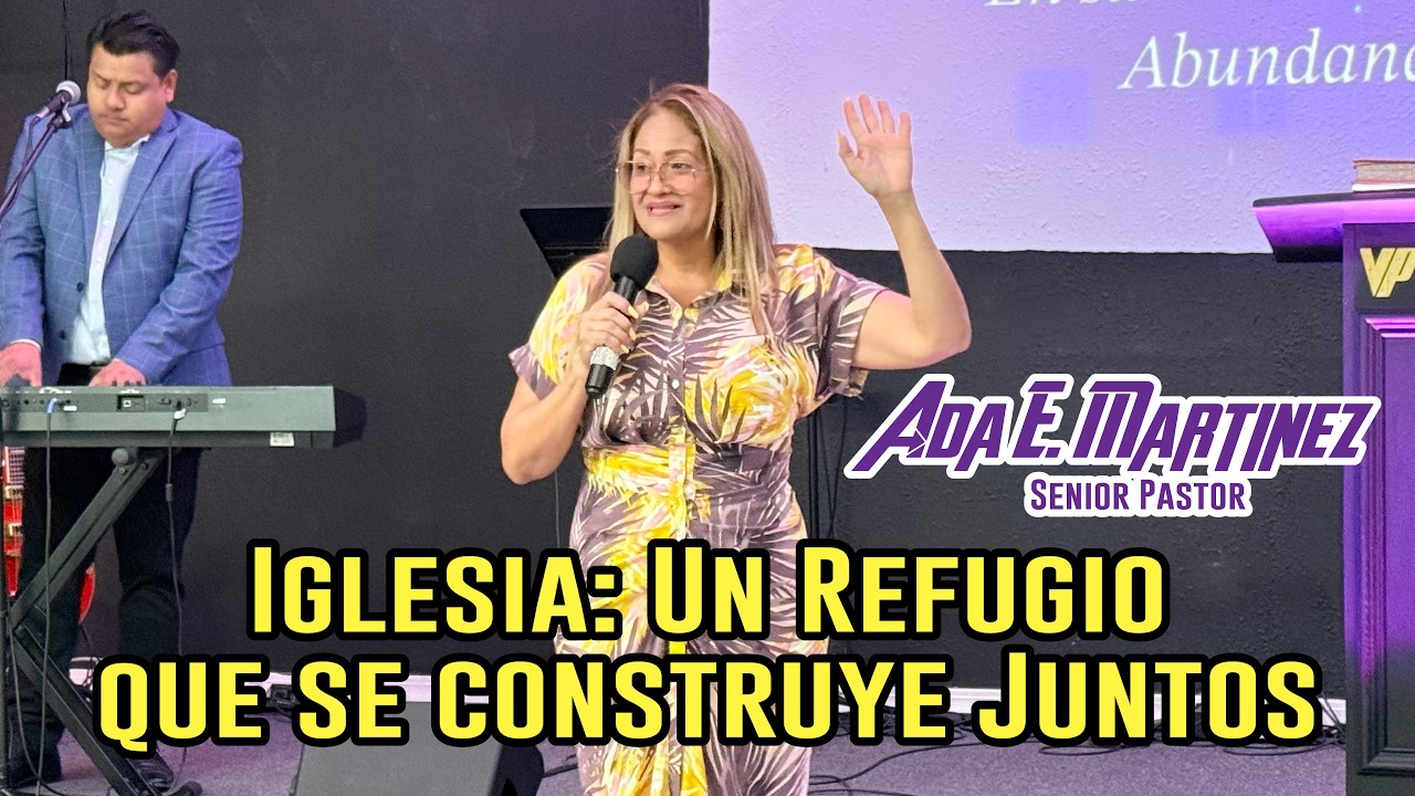 Iglesia VESP | Sr. Pst Ada Martínez | Ser. Dom. | 3-22-26 | Un refugio ...