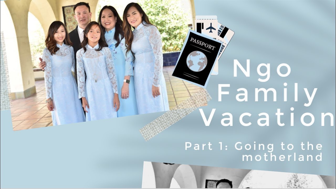 Ngo Fam Vacation! Part 1: Traveling to the Motherland aka Vietnam - YouTube