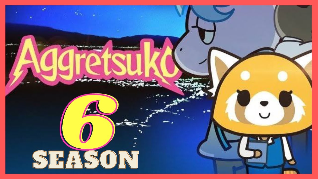 Aggretsuko Season 6 | Trailer, Release date(2023) | NETFLIX | BAD NEWS !!! | - YouTube