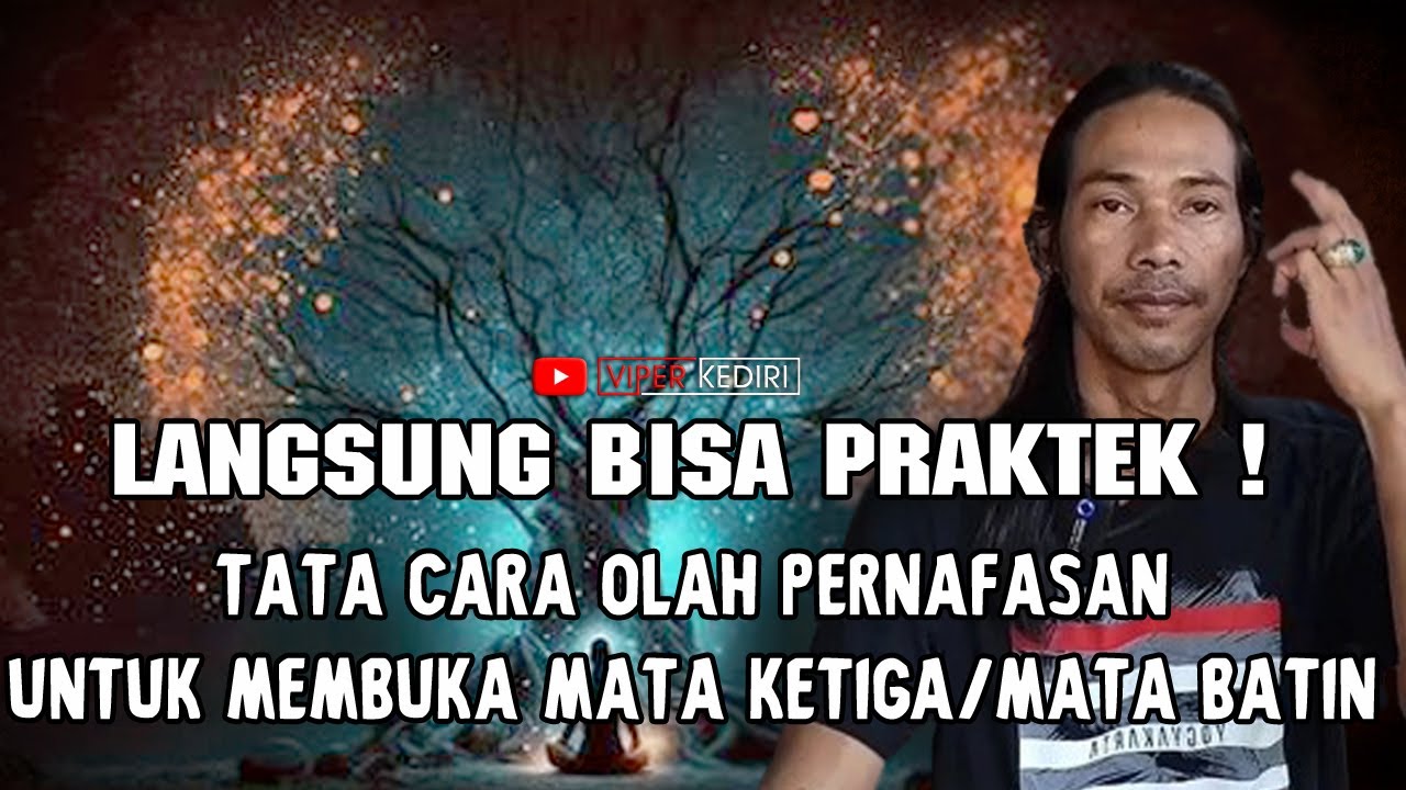 TATACARA OLAH PERNAFASAN UNTUK MEMBUKA MATA BATIN ATAU MATA KETIGA ...