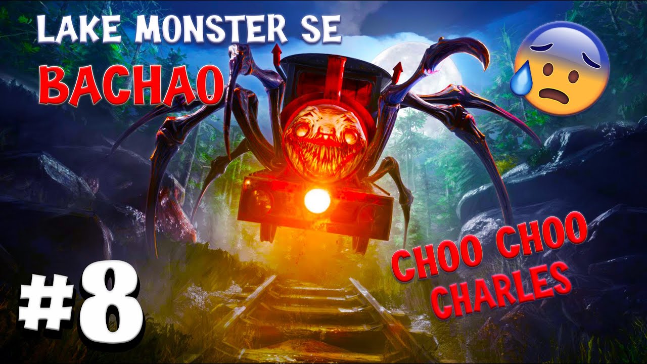 LAKE MONSTER SE BACHAO😭|CHOO CHOO CHARLES|HORROR|GAMEPLAY - #8😱choo ...