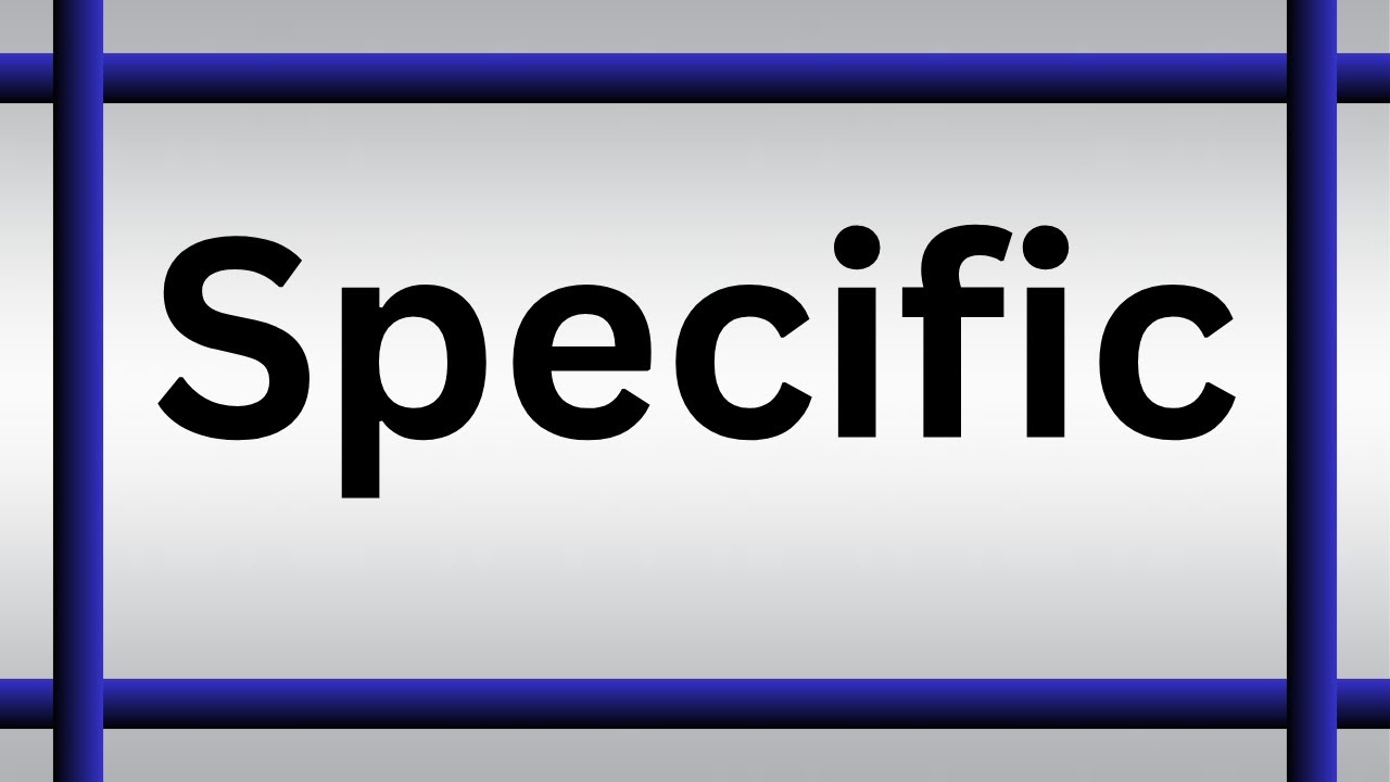 How To Pronounce Specific | What Is The Meaning Of Specific - YouTube