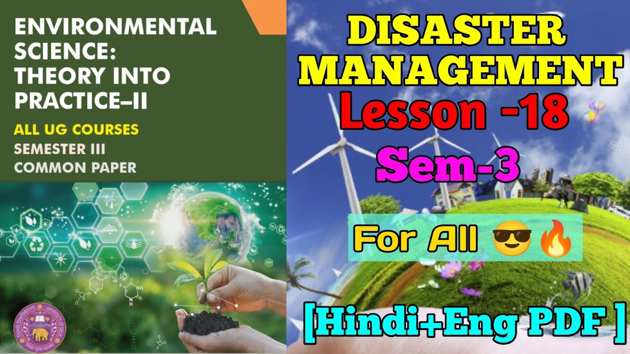 ENVIRONMENTAL SCIENCE: -ll [ DISASTER MANAGEMENT ] || Lesson-18 Sem-3,4 ...