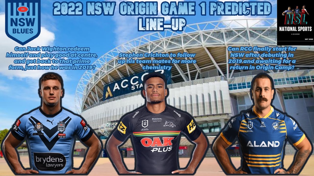 2022 NSW Origin game 1 predicted line up - YouTube
