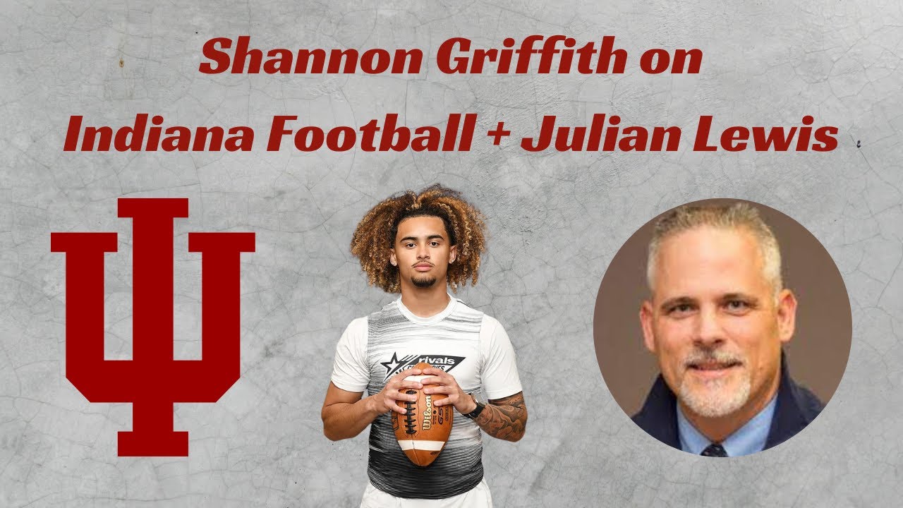 Shannon Griffith on Indiana Football + Julian Lewis - YouTube