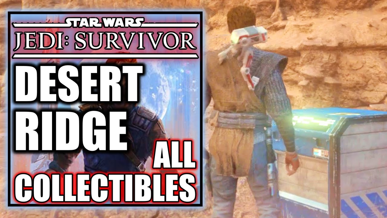 Jedi Survivor - Desert Ridge All Collectibles - Jedha - YouTube