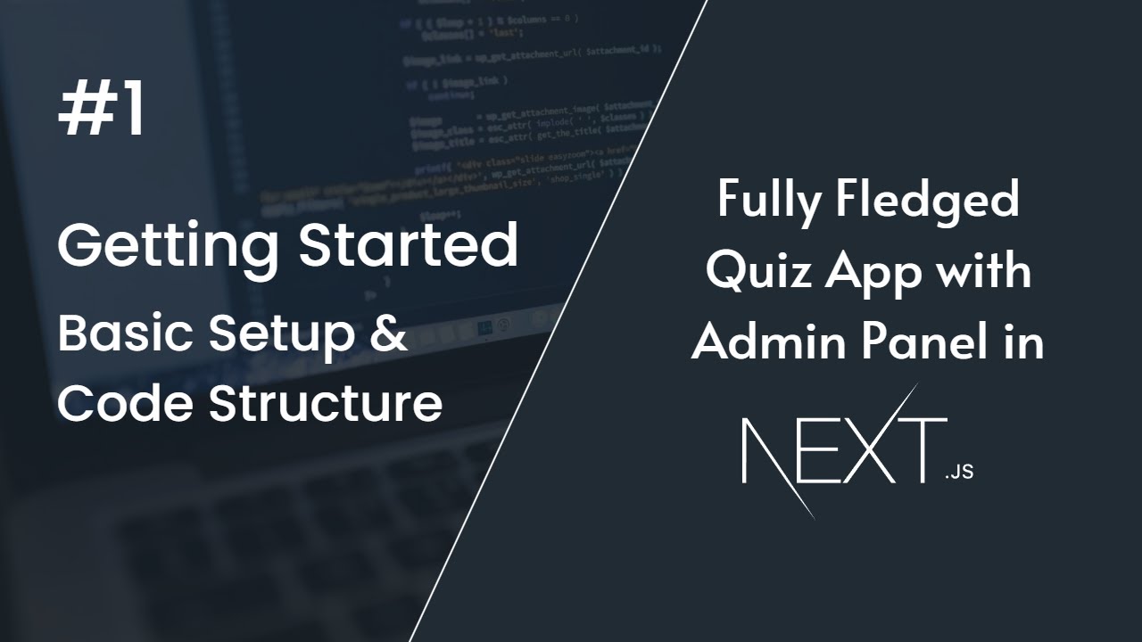 #1 Getting Started | CodeQz | Fully Fledged Quiz App in Next.js - YouTube