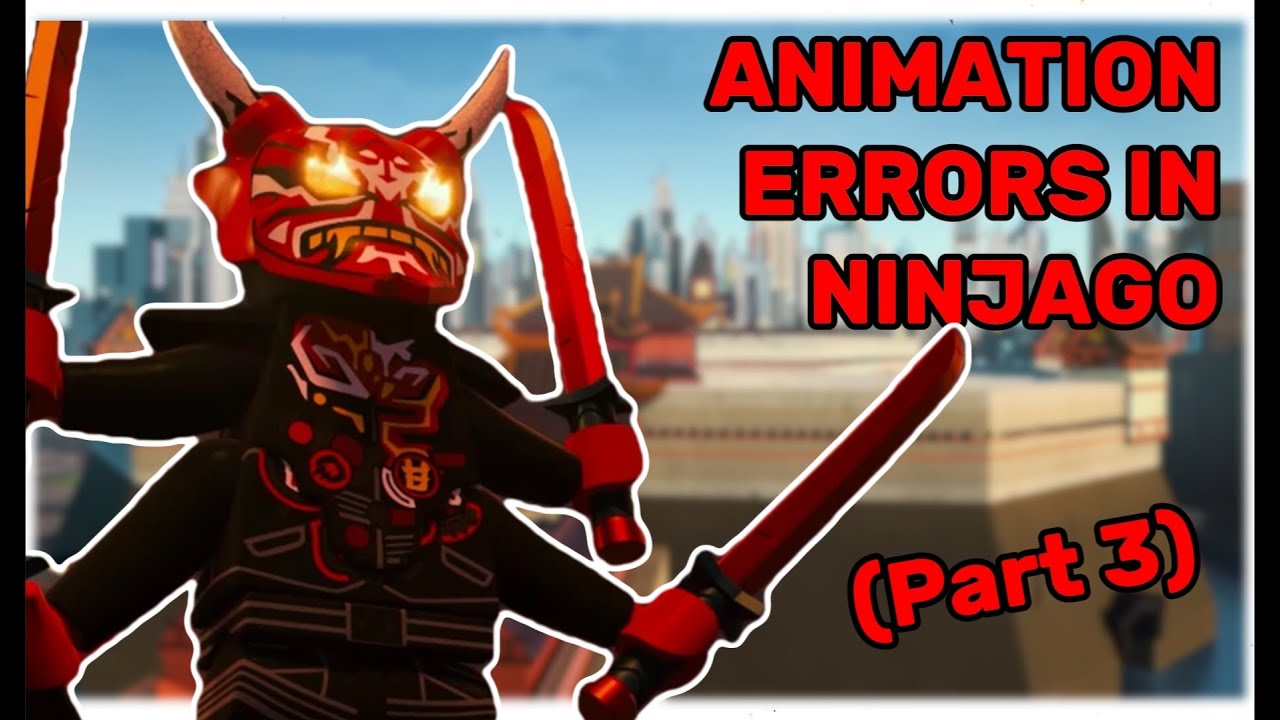 INTERESTING NINJAGO ANIMATION ERRORS (Part 3) - YouTube