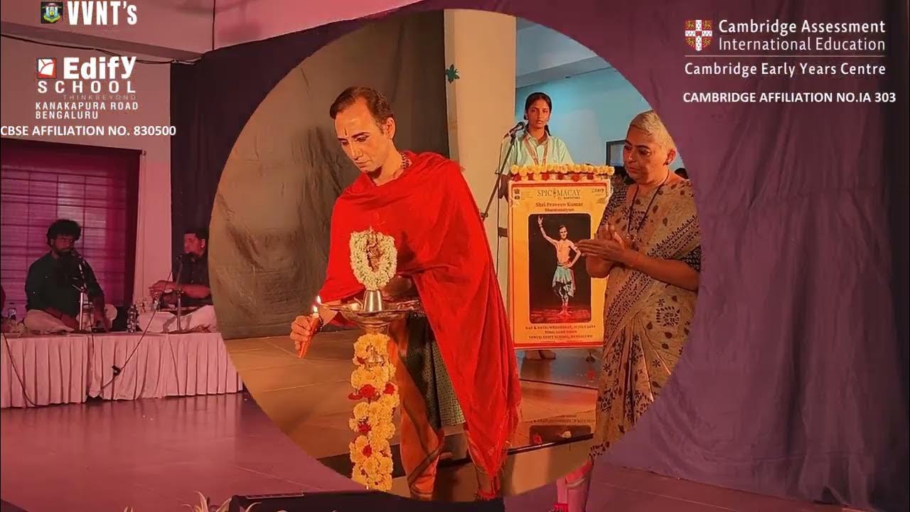 Enchanting Bharatanatyam Performance by Vidwan Shri Praveen Kumar at Edify School | Spic Macay ...
