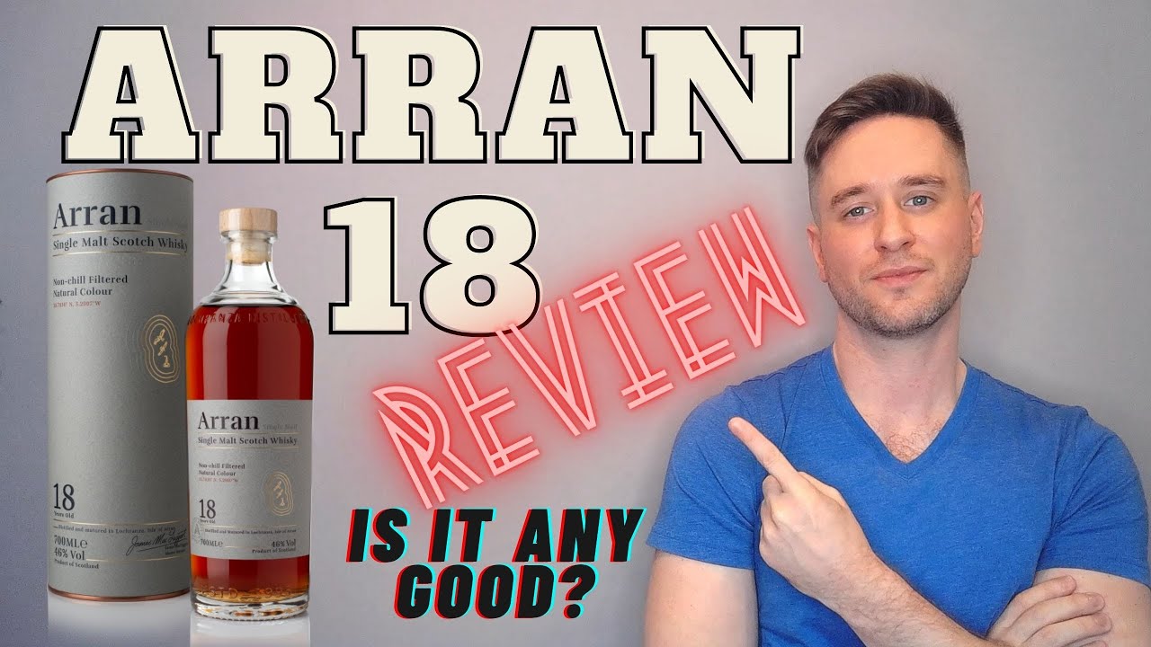 Arran 18 REVIEW: How does Arran's LATEST 18 YEAR OLD stack up? - YouTube