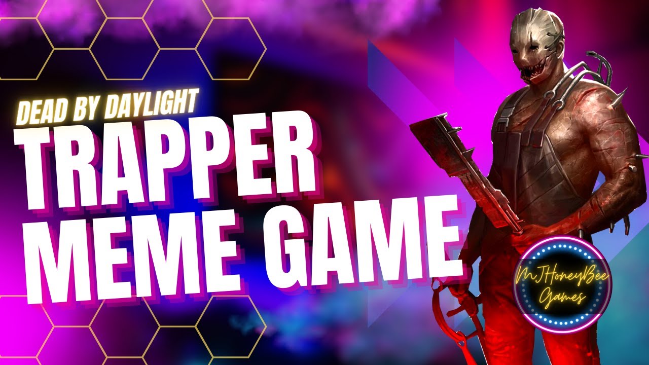 Meme Game Playing as Trapper - YouTube