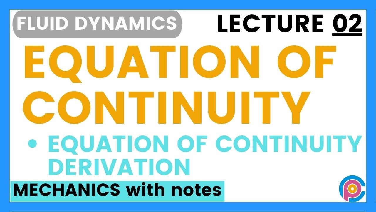 equation of continuity | equation of continuity derivation | example of ...