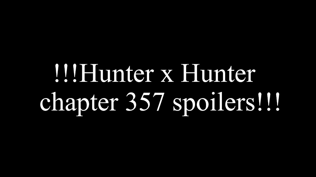 (HXH SPOILERS) Fvck HxH chapter 357, all my homies hate HxH chapter 357 ...
