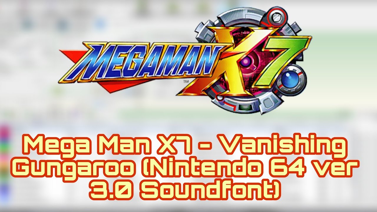 Mega Man X7 - Vanishing Gungaroo (Nintendo 64 ver 3.0 Soundfont) - YouTube