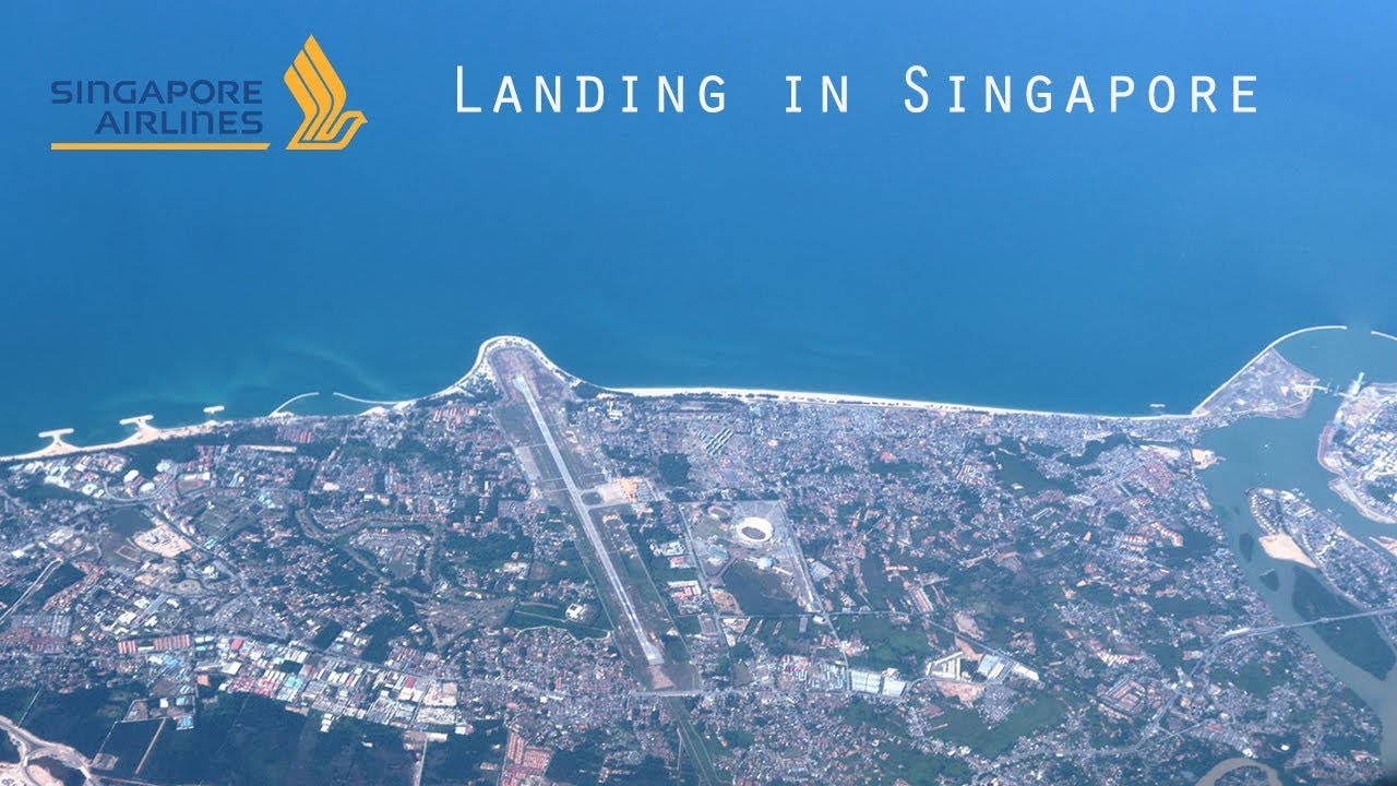 Changi Airport Landing | Singapore Airlines Flight SQ 401 - YouTube