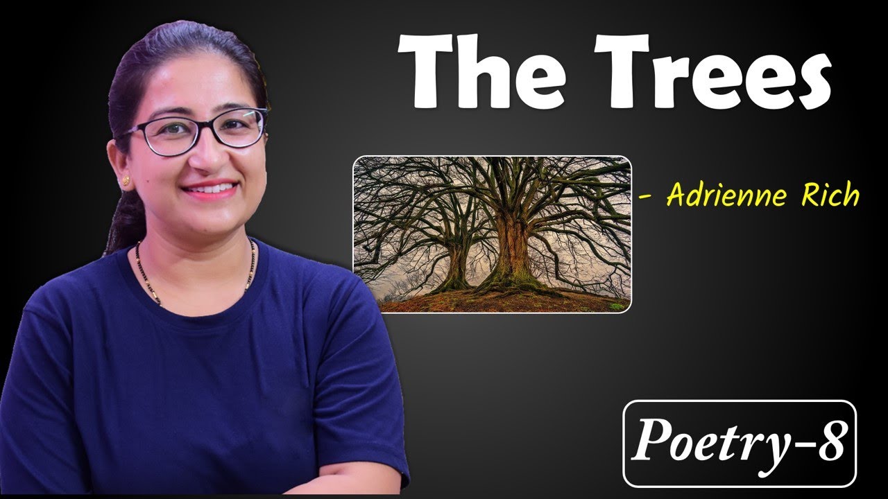 Poetry-8 | The Trees | Adrienne Rich | Quick Revision And Answer ...