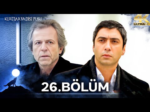 Kurtlar Vadisi Pusu - 26. Bölüm 4K ULTRA HD