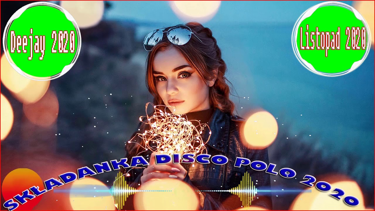 DISCO POLO NOWOŚCI 2020 🌟 Składanka Disco Polo LISTOPAD 2020 - YouTube