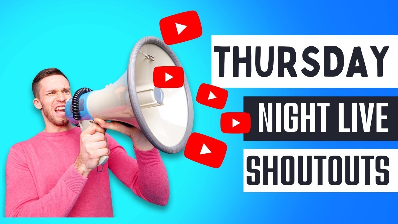 Thursday Night Live Shoutouts - YouTube