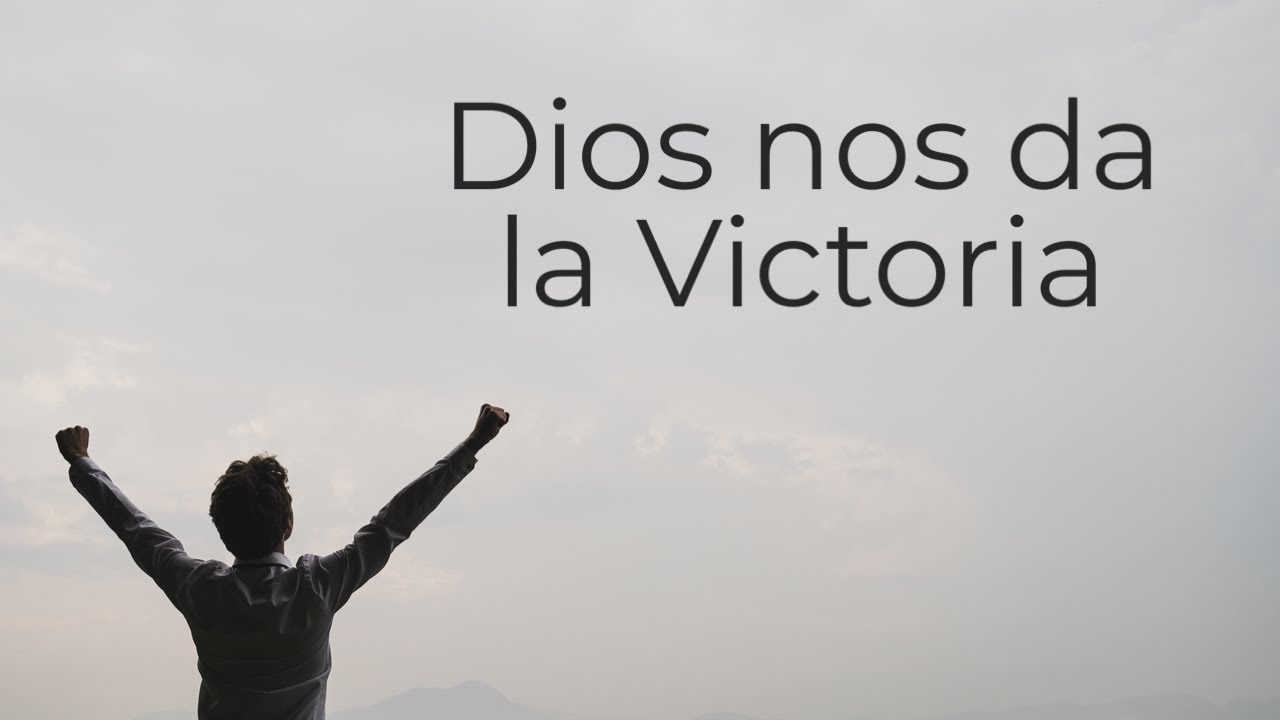 Dios Nos da La Victoria - YouTube