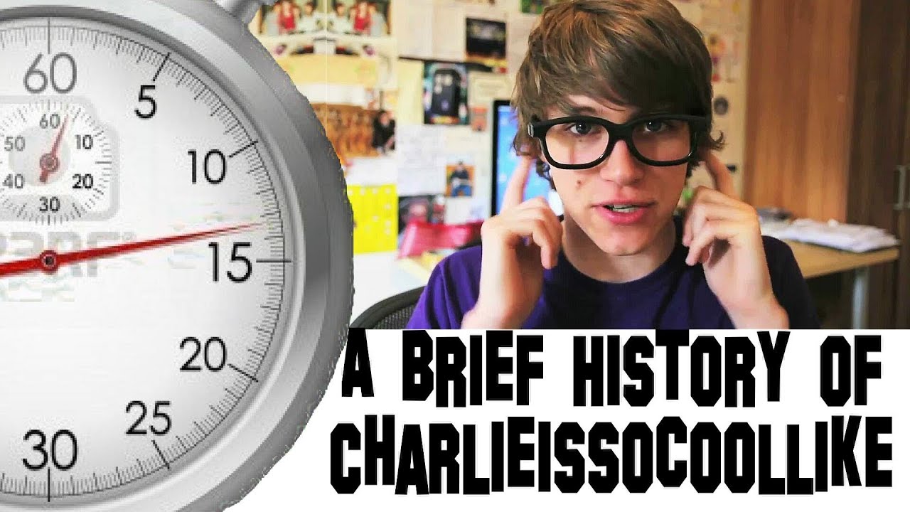 A Brief History Of Charlieissocoollike (Charlie McDonnell) - YouTube