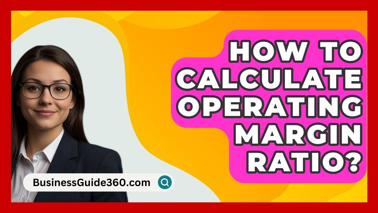 How To Calculate Operating Margin Ratio? - BusinessGuide360.com - YouTube