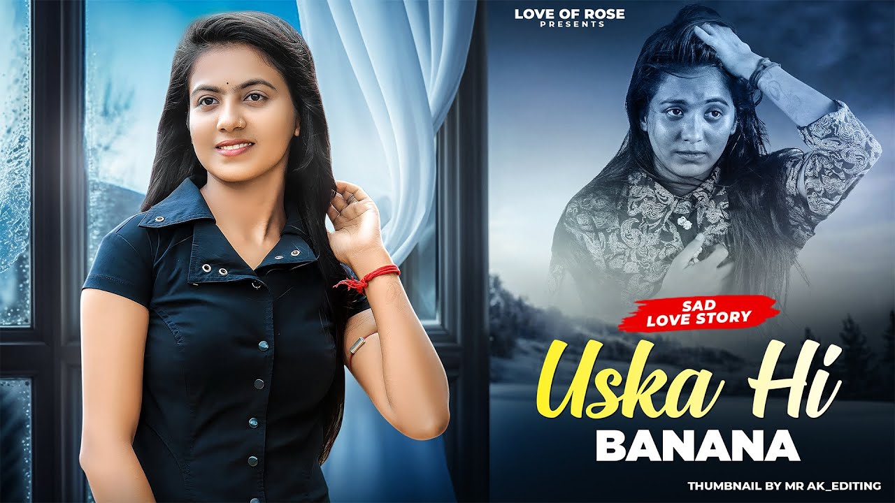 Uska Hi Bana | Arijit Singh | Heart Touching Love Story | F.t Nilima ...