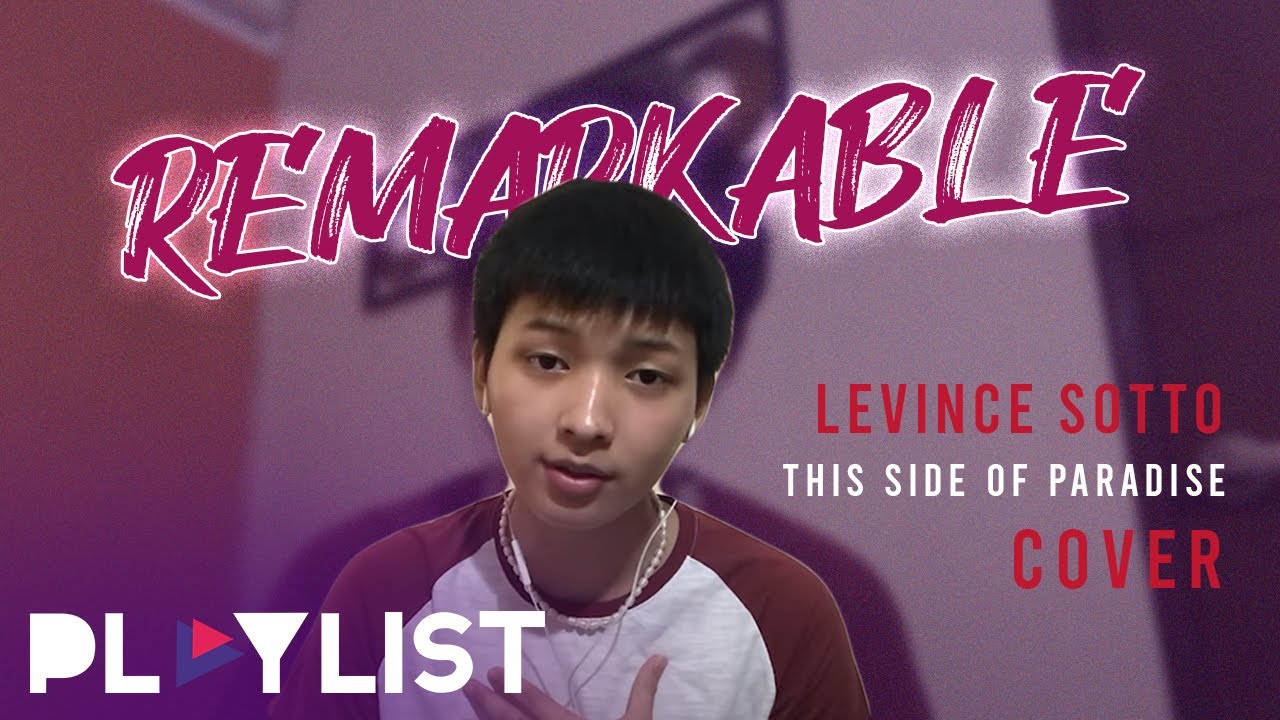 Levince Sotto's "This side of paradise" cover is an experience unlike ...