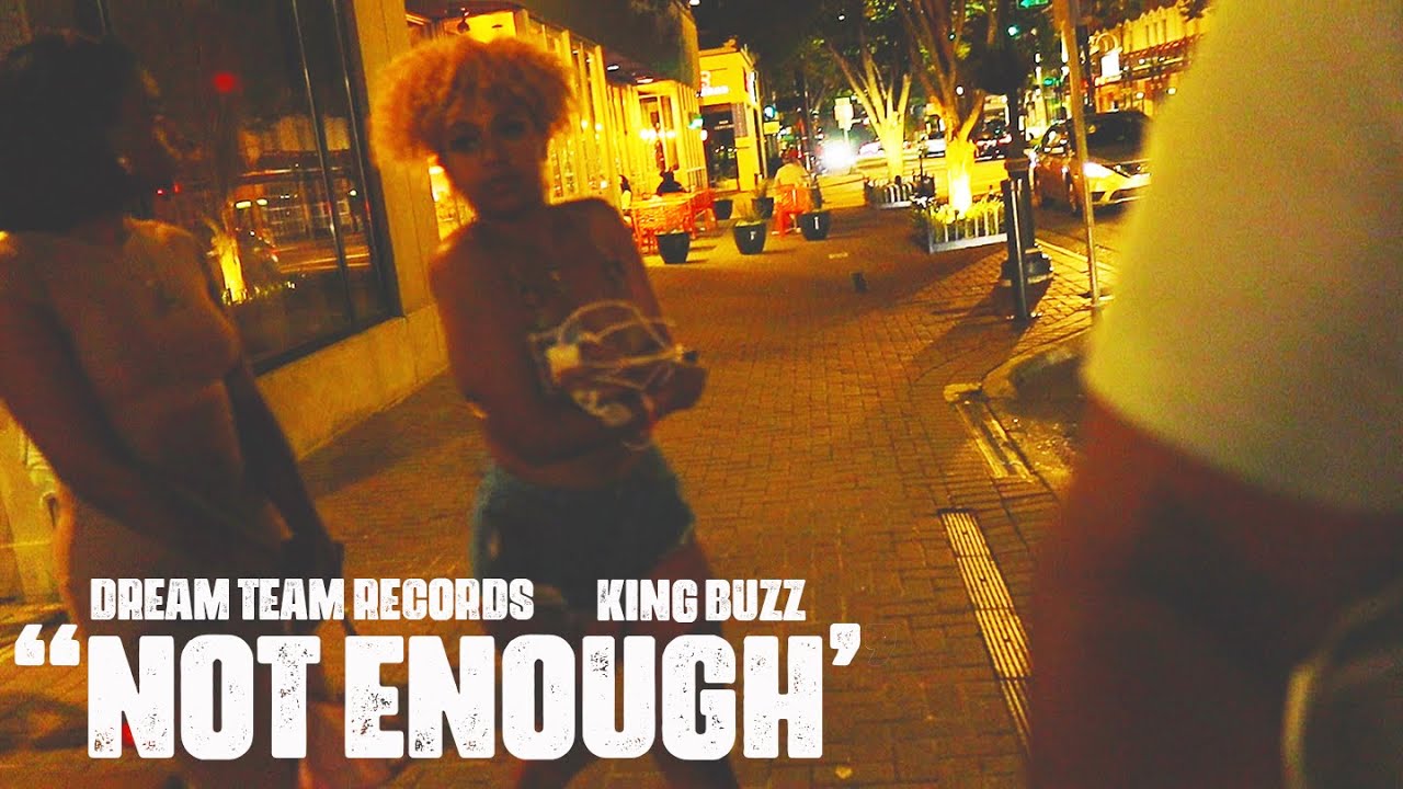 KING BUZZ - NOT ENOUGH (OFFICIAL MUSIC VIDEO) - YouTube