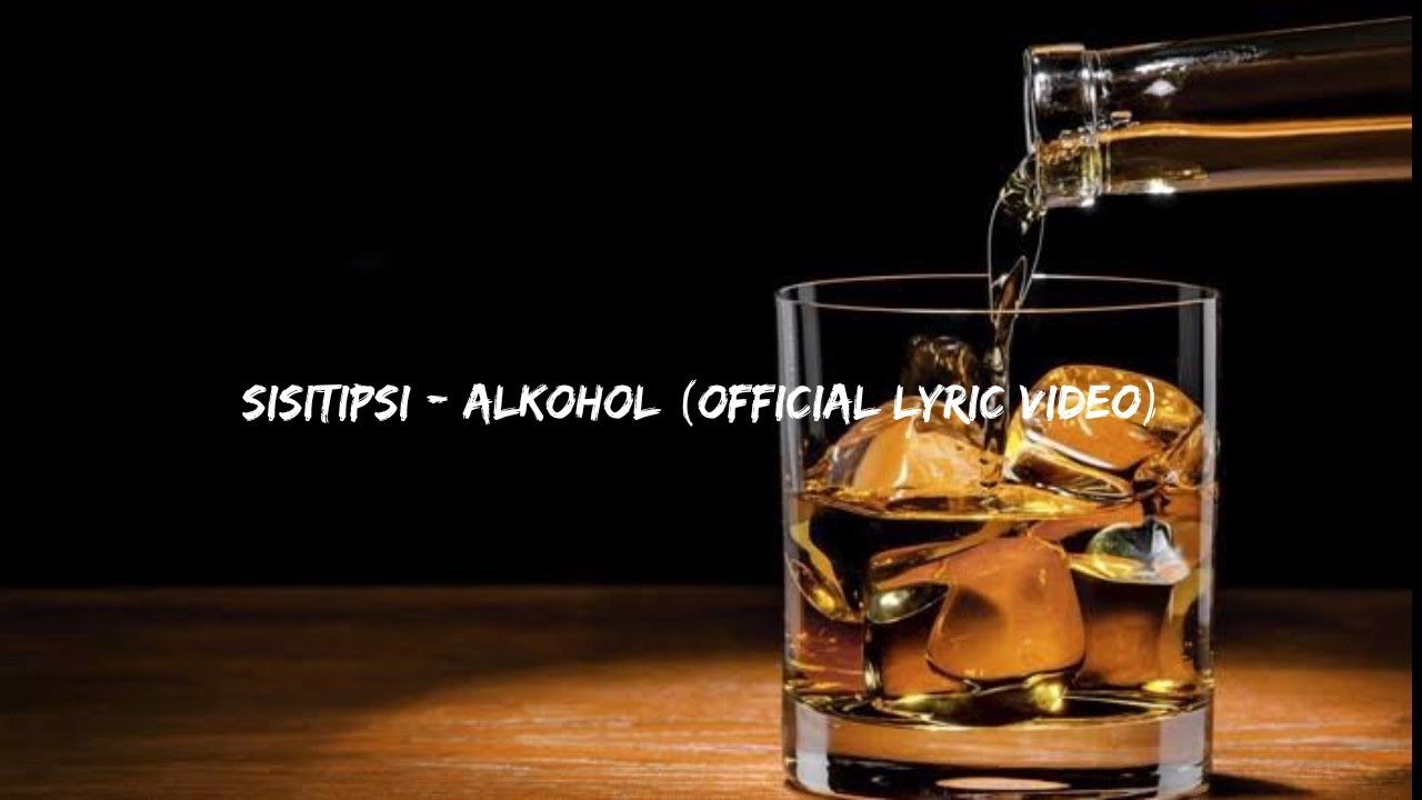 Sisitipsi - Alkohol (Official Lyrics Video) - YouTube Music