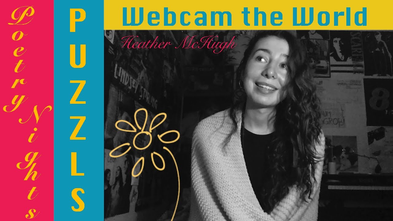 Poetry Nights with PUZZLS | Ep.01: Webcam the World by Heather McHugh - YouTube