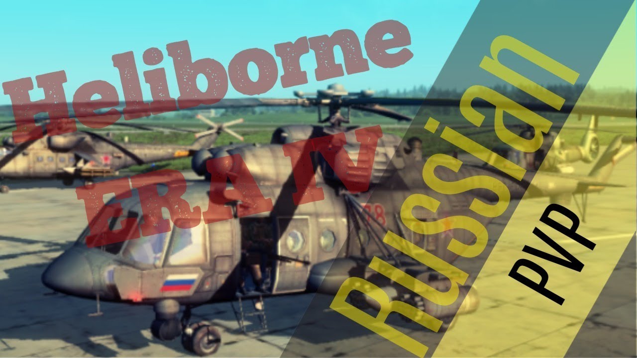 Heliborne Enhanced Edition ERA 4 Russian PVP! Insanely fun! - YouTube