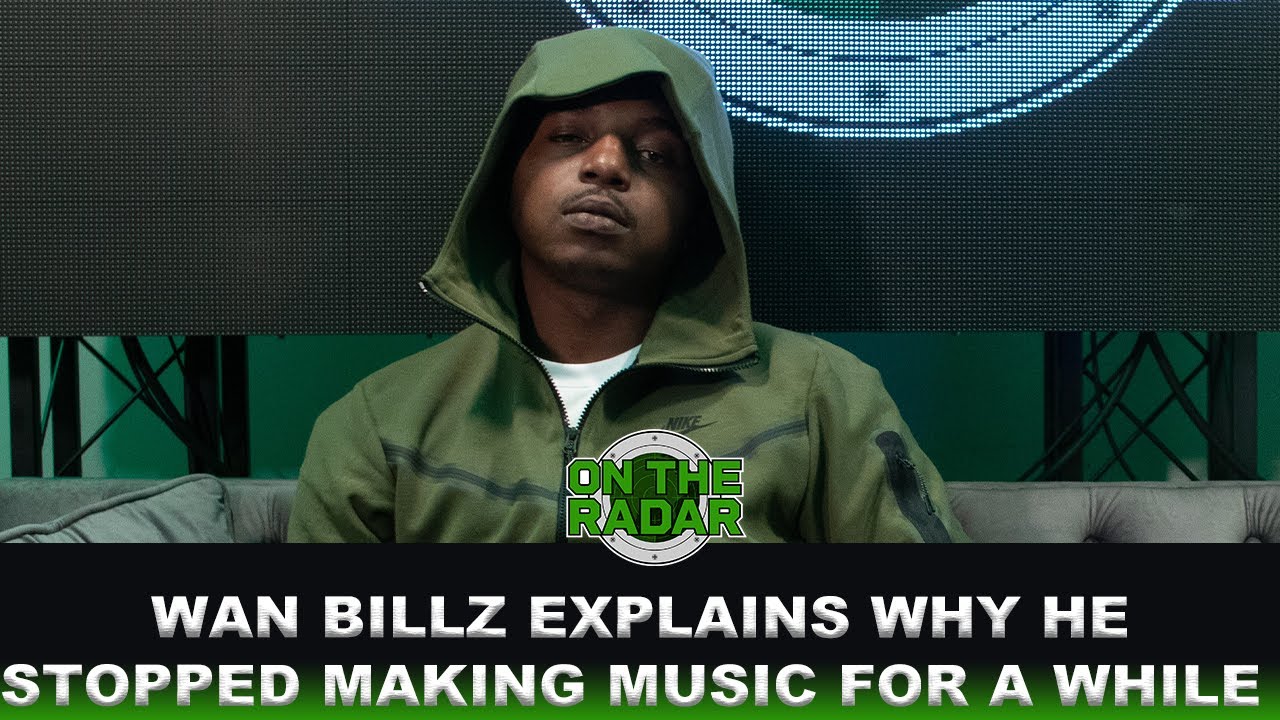 Wan Billz On Why He Stopped Dropping Music For A While - YouTube