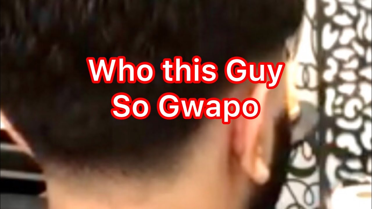 Who this Guy so Gwapo - YouTube