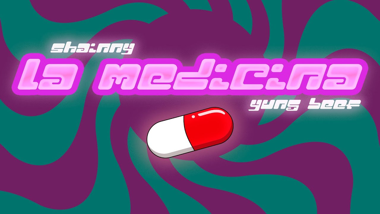 SHAINNY FT YUNG BEEF - LA MEDICINA (Videolyric) - YouTube