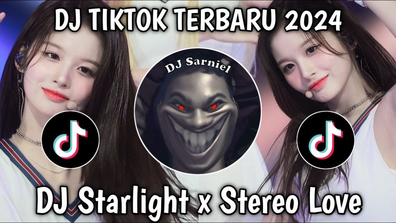 DJ Starlight x Stereo Love VIRAL TIKTOK TERBARU 2024!!! - YouTube