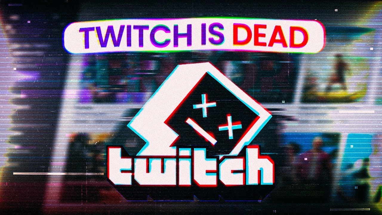 Twitch is dead - YouTube