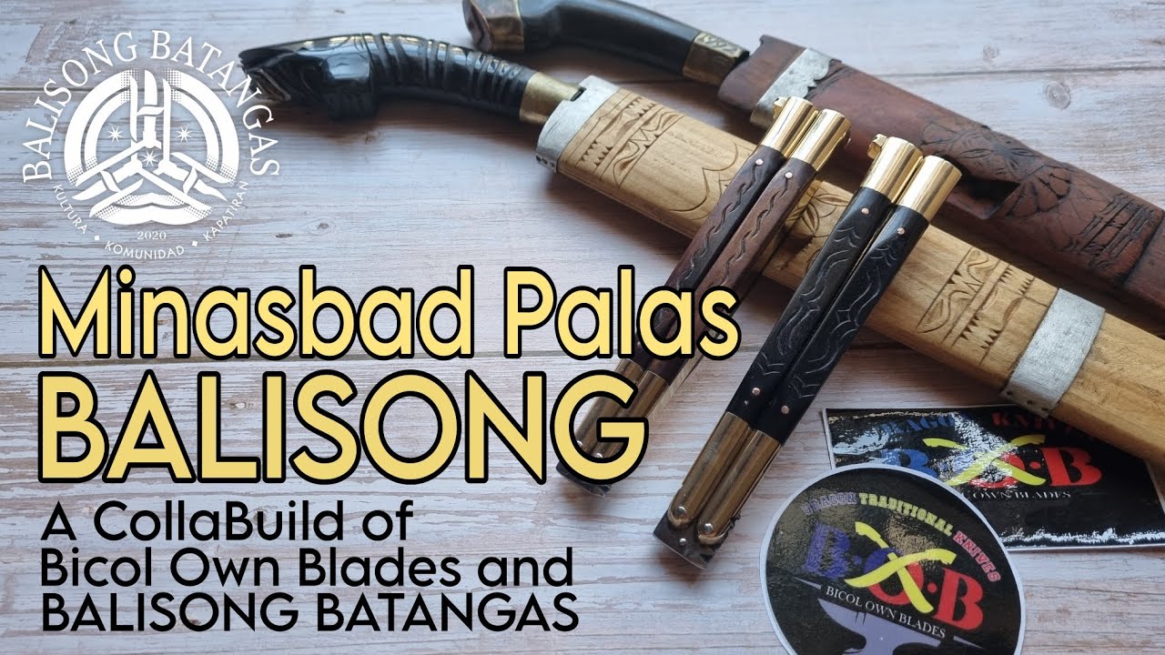 Minasbad Balisong - A CollaBuild between Bicol Own Blades and Balisong ...