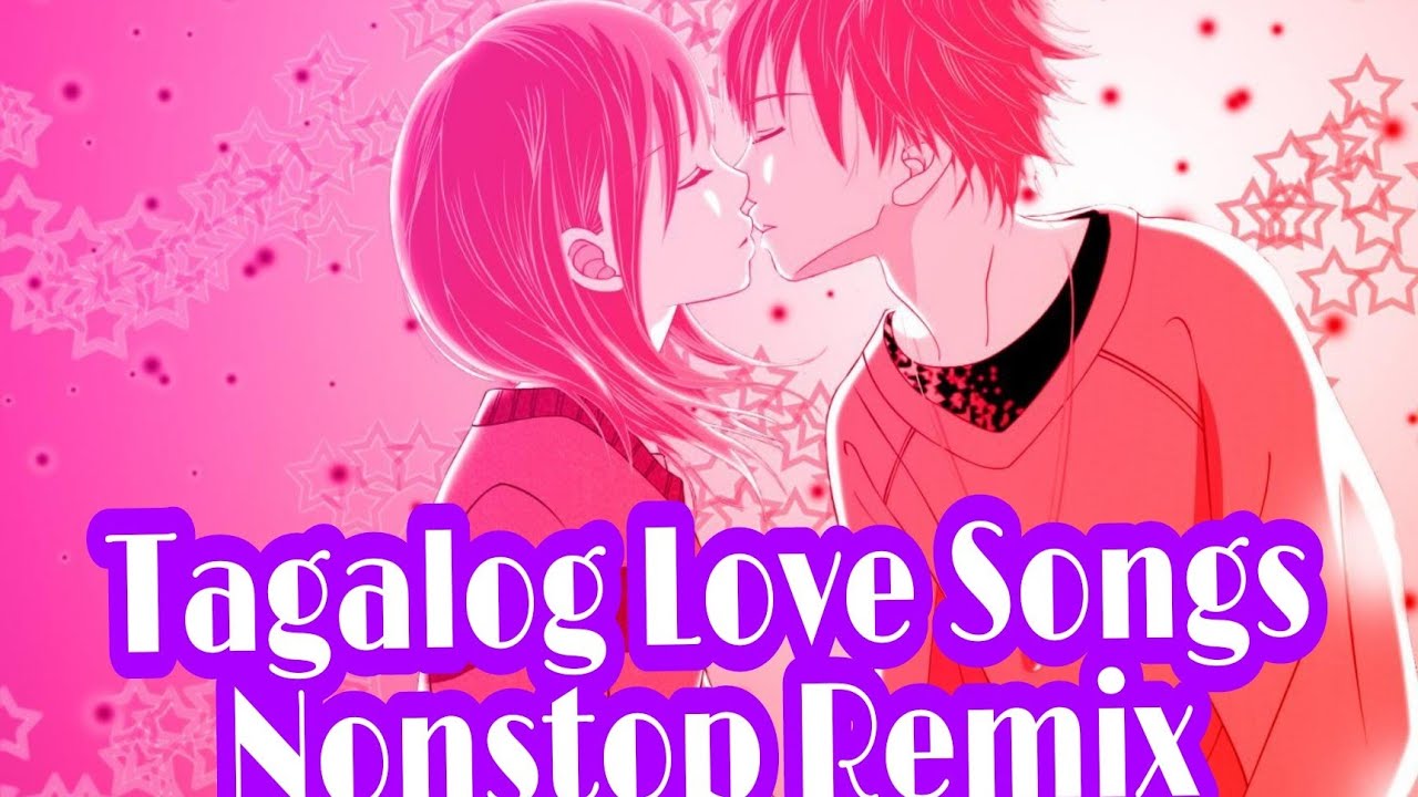 Tagalog Love Songs Nonstop Remix - YouTube