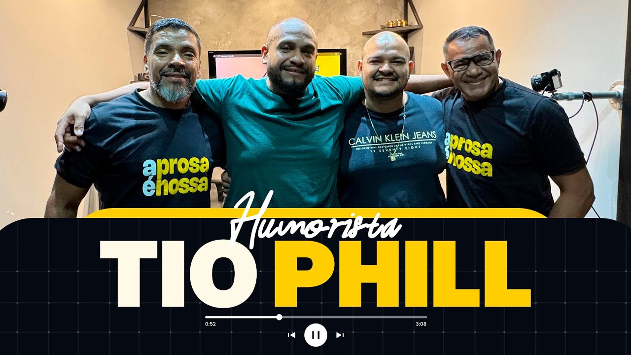 TIO PHILL: O REI DAS PEGADINHAS | A Prosa é Nossa | Ep. 02 - YouTube