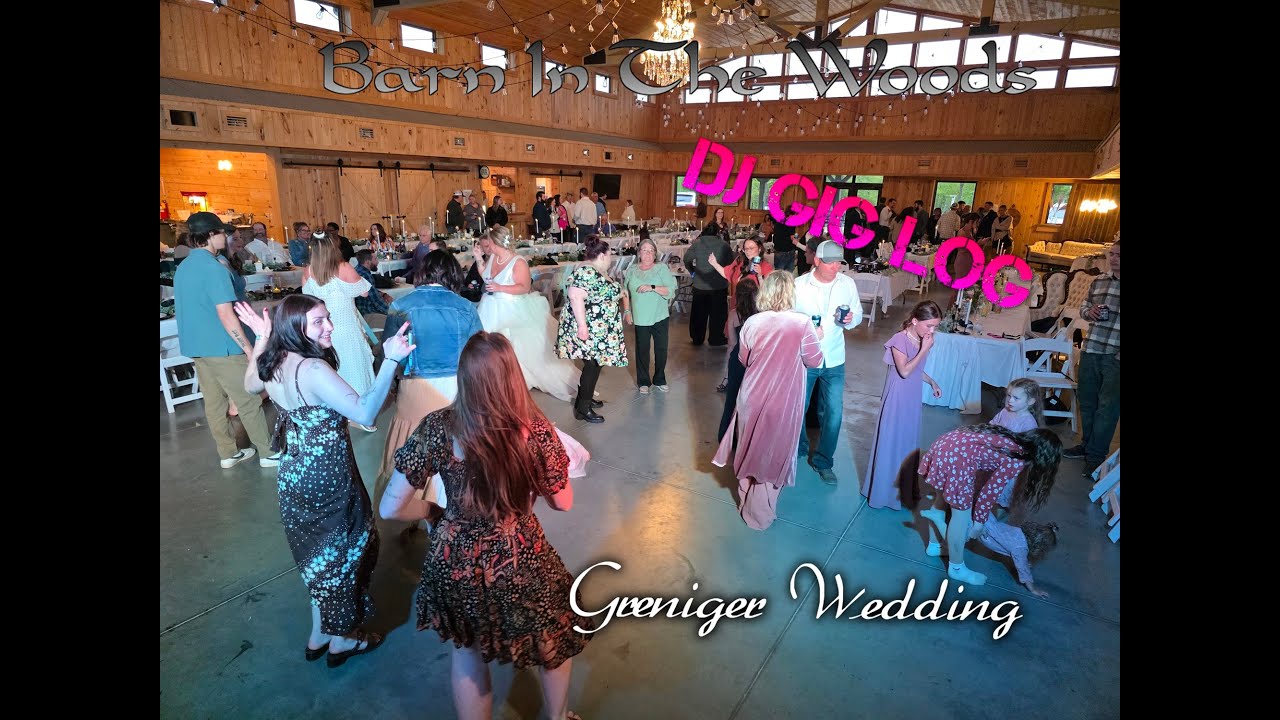 DJ Gig Log 033 | Greniger Wedding | Barn In The Woods | Coleraine, MN ...