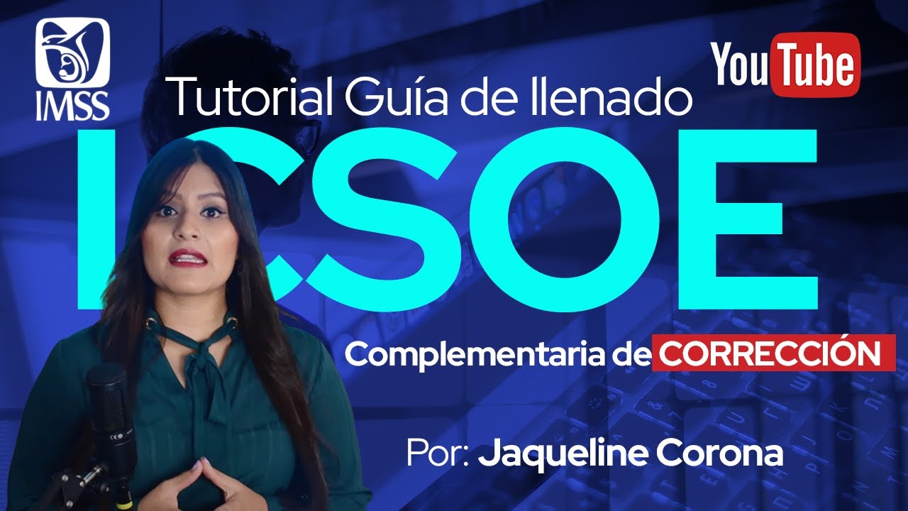 Tutorial de informativa ICSOE complementaria de CORRECCIÓN. - YouTube