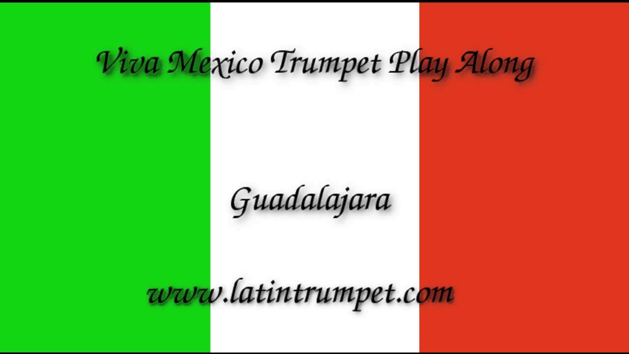 Guadalajara. Viva Mexico Trumpet Play Along. - YouTube