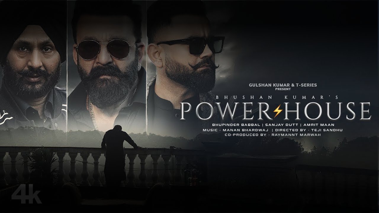 POWERHOUSE🔥(SONG): SANJAY DUTT | AMRIT MAAN | BHUPINDER BABBAL | MANAN ...